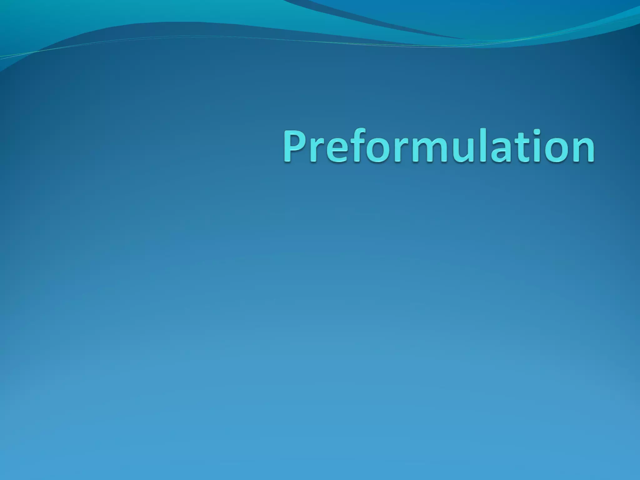 Preformulation | PPT