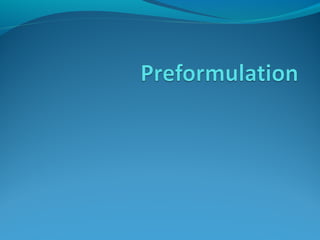Preformulation | PPT