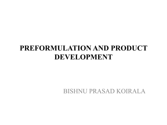 Preformulation and product development | PPTX | Pharmaceutical Drugs ...