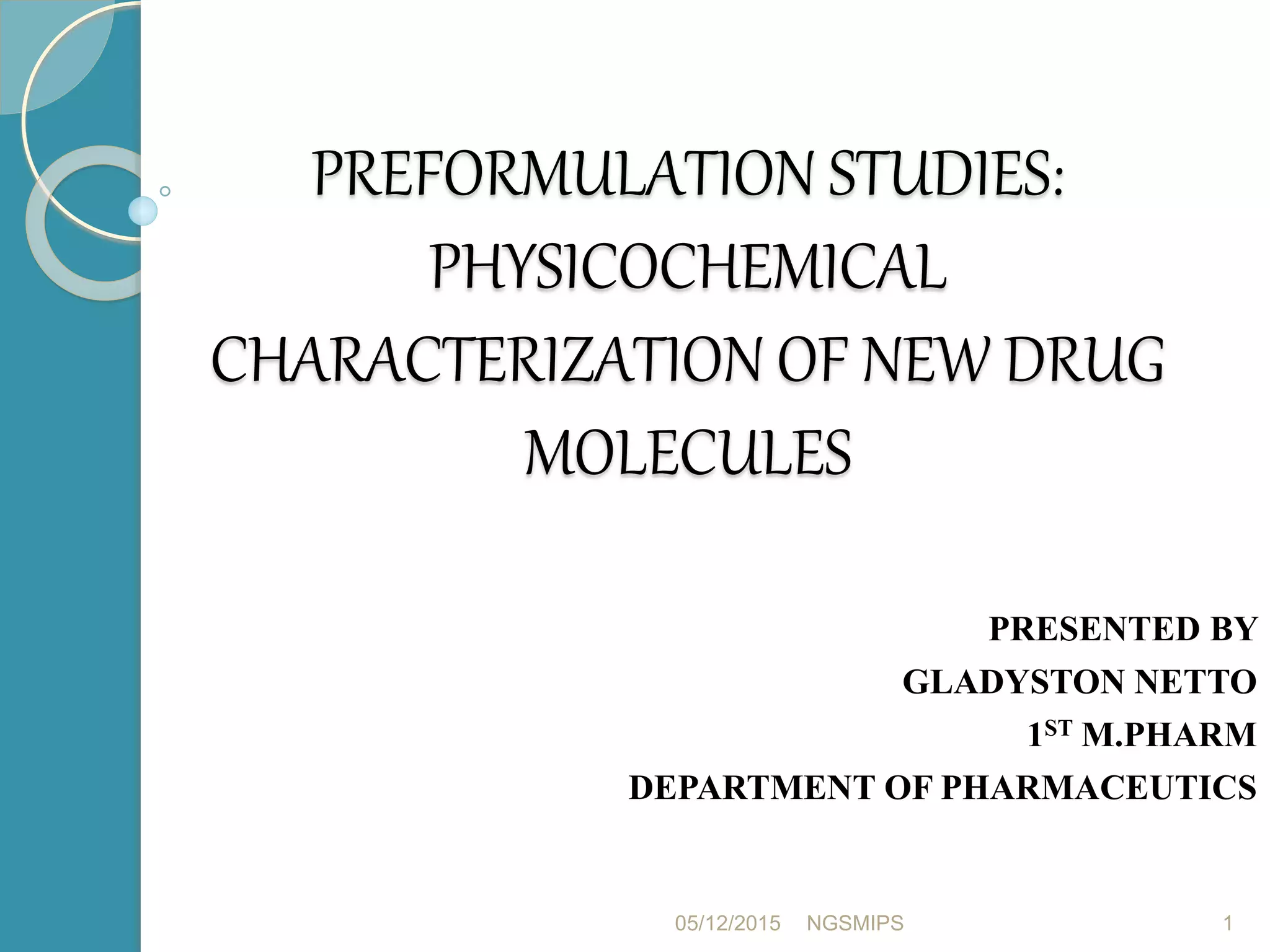 Preformulation studies | PPTX | Chemistry | Science