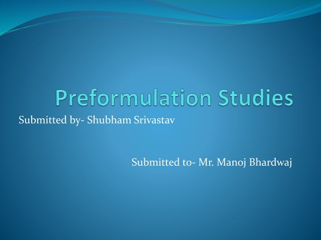 Preformulation Studies.pptx