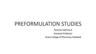 PREFORMULATION STUDIES.pptx