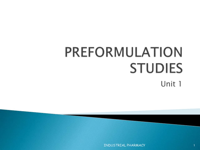 Preformulation studies | PPTX