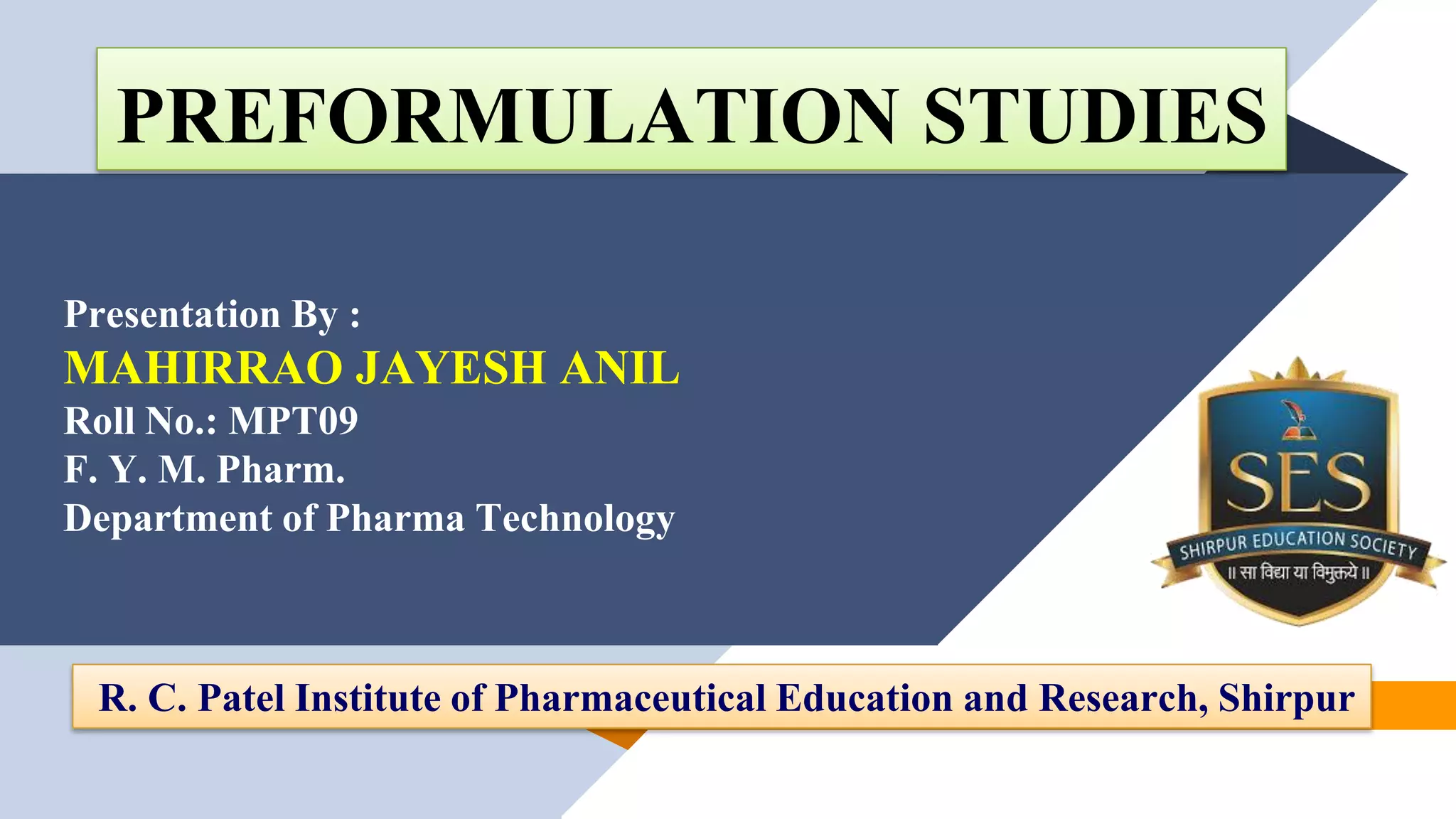 Preformulation Studies by Jayesh Anil Mahirrao | PPT