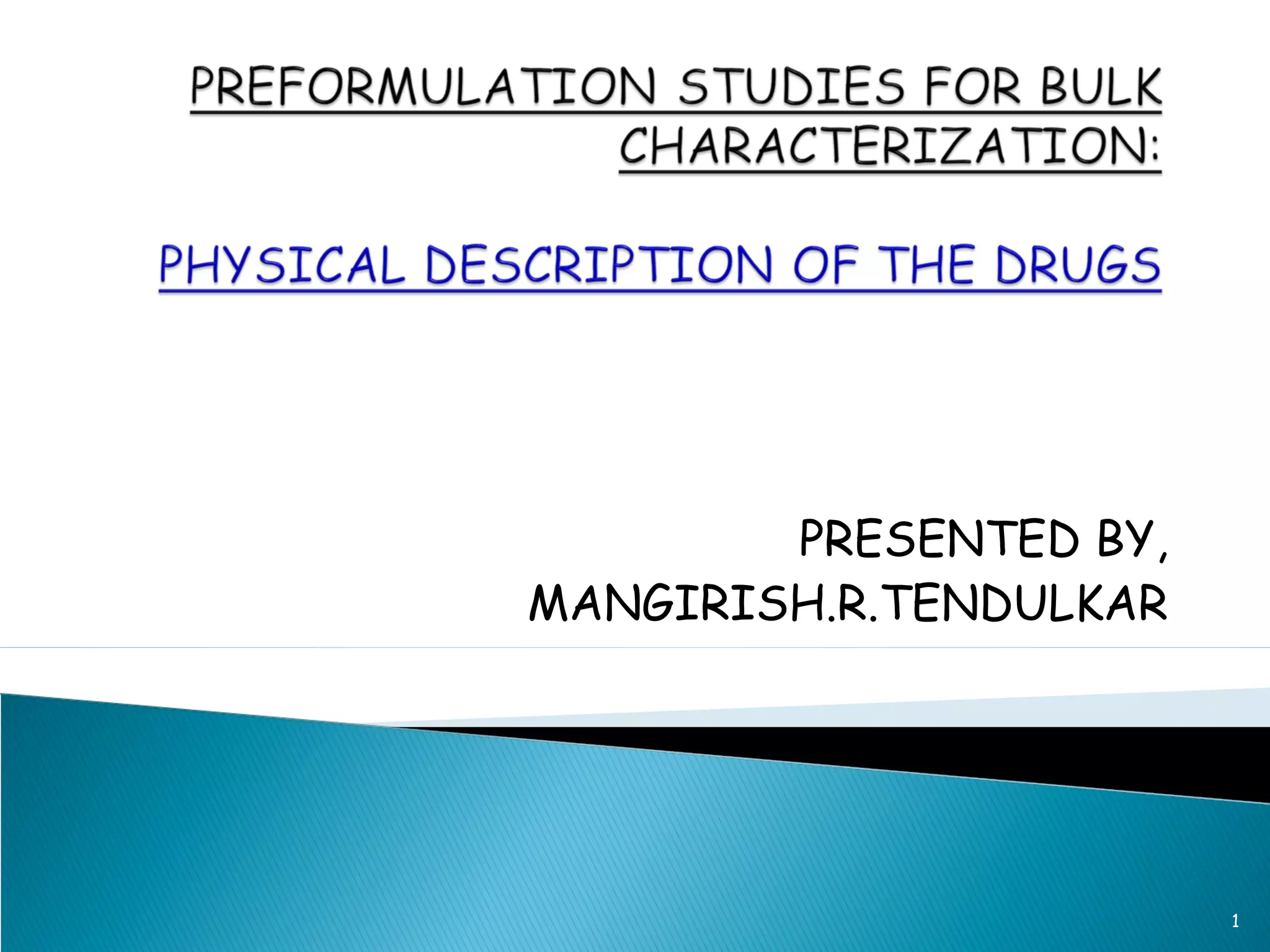 Preformulation studies for bulk characterization | PPT
