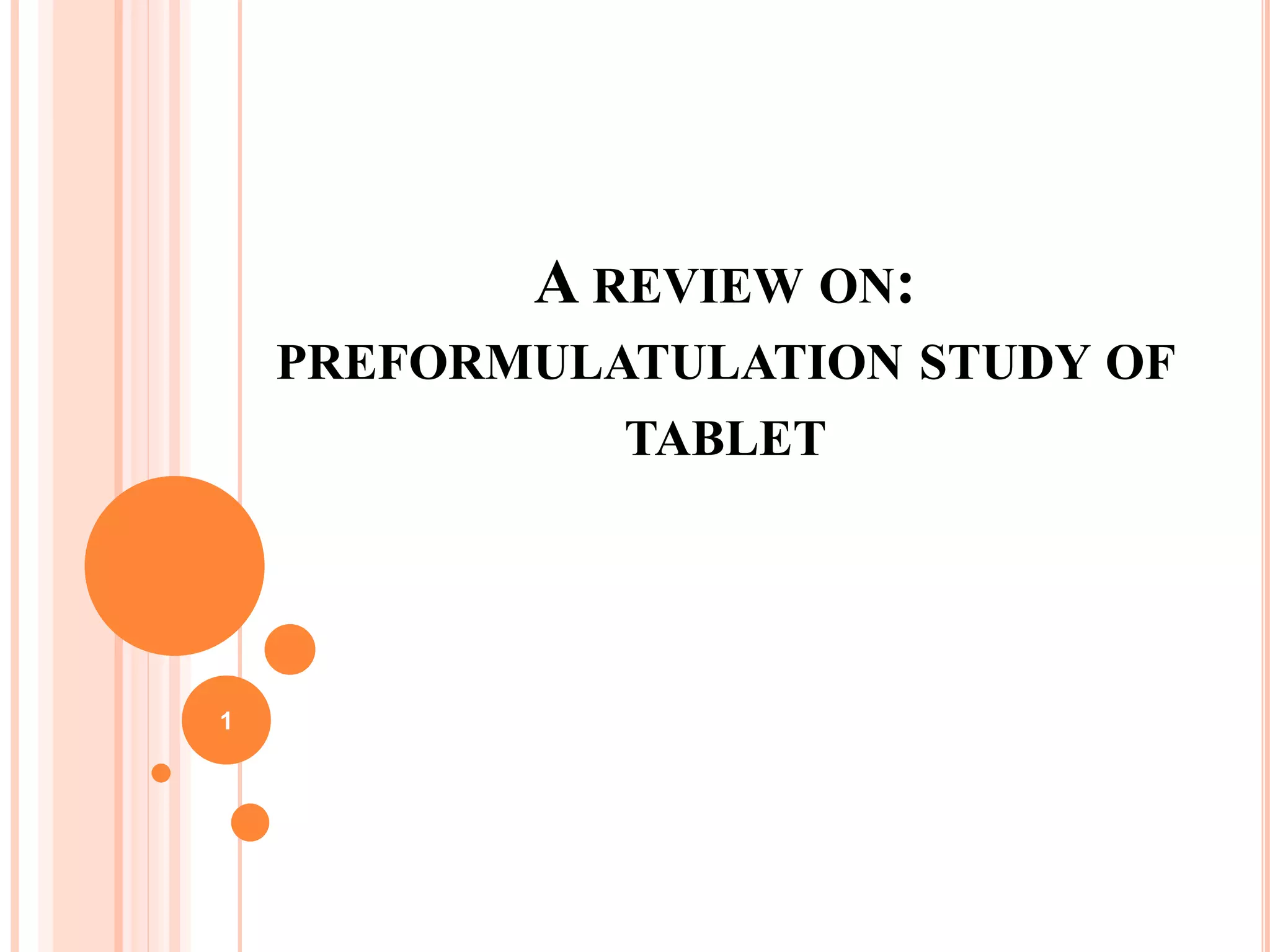 Preformulation study | PPTX | Chemistry | Science
