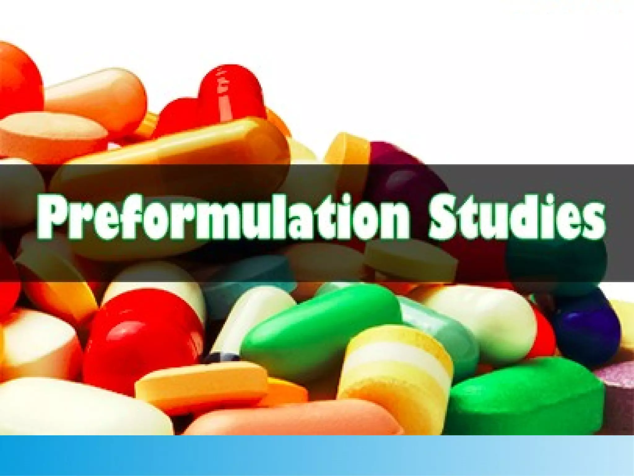 Preformulation study.Solubility determination pKa determination -For acidic compounds pH = pKa ...