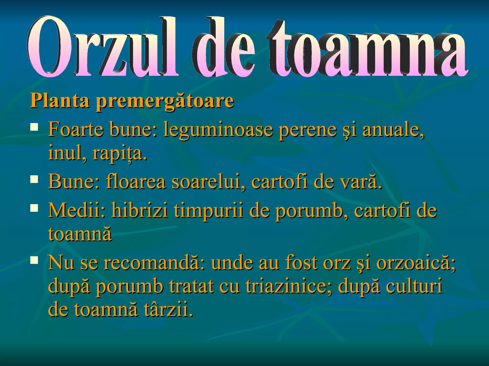 Pregatirea terenului pt orz de toamna | PPT