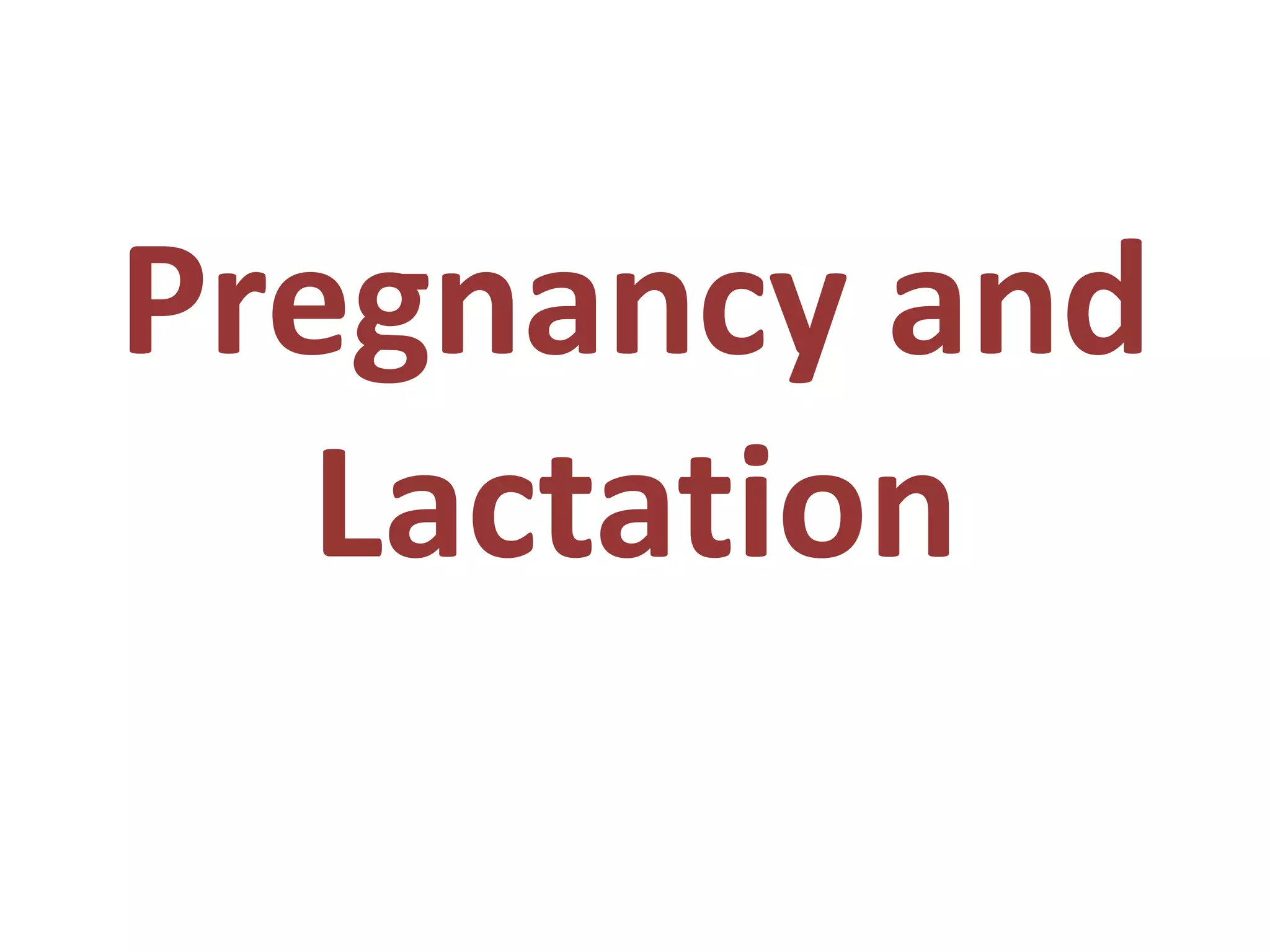 Pregnancy and lactation | PPTX