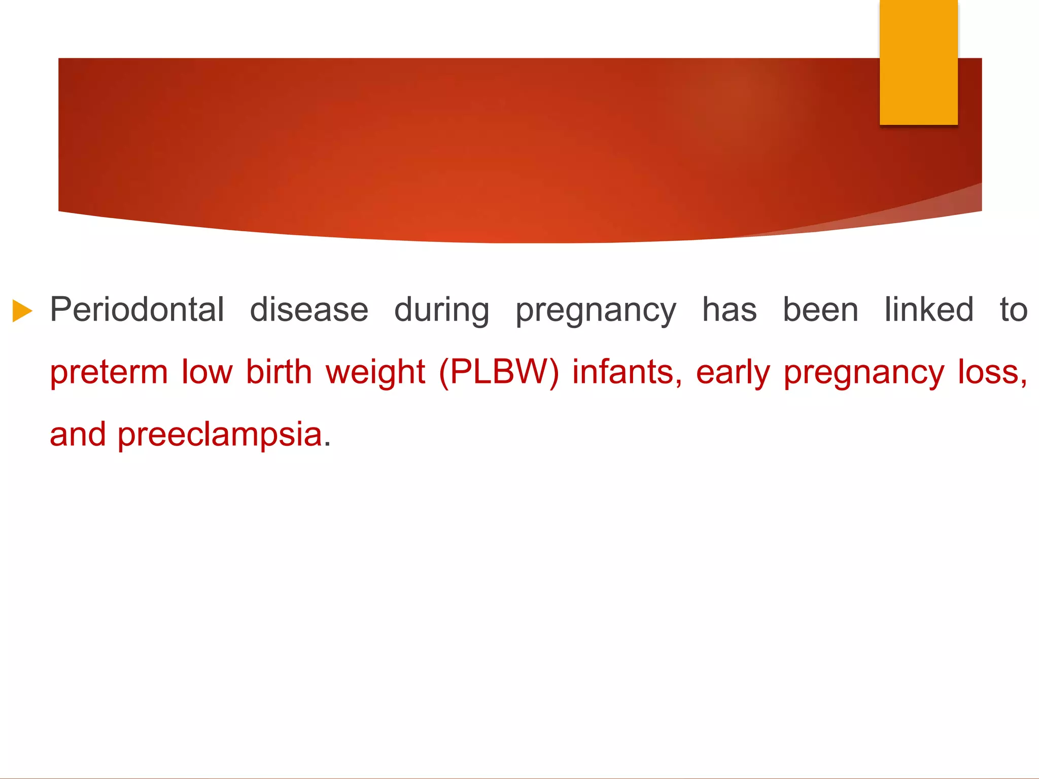 Periodontal disease and pregnancy | PPTX