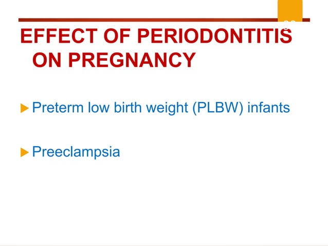 Periodontal disease and pregnancy | PPTX | Pregnancy | Reproductive Health