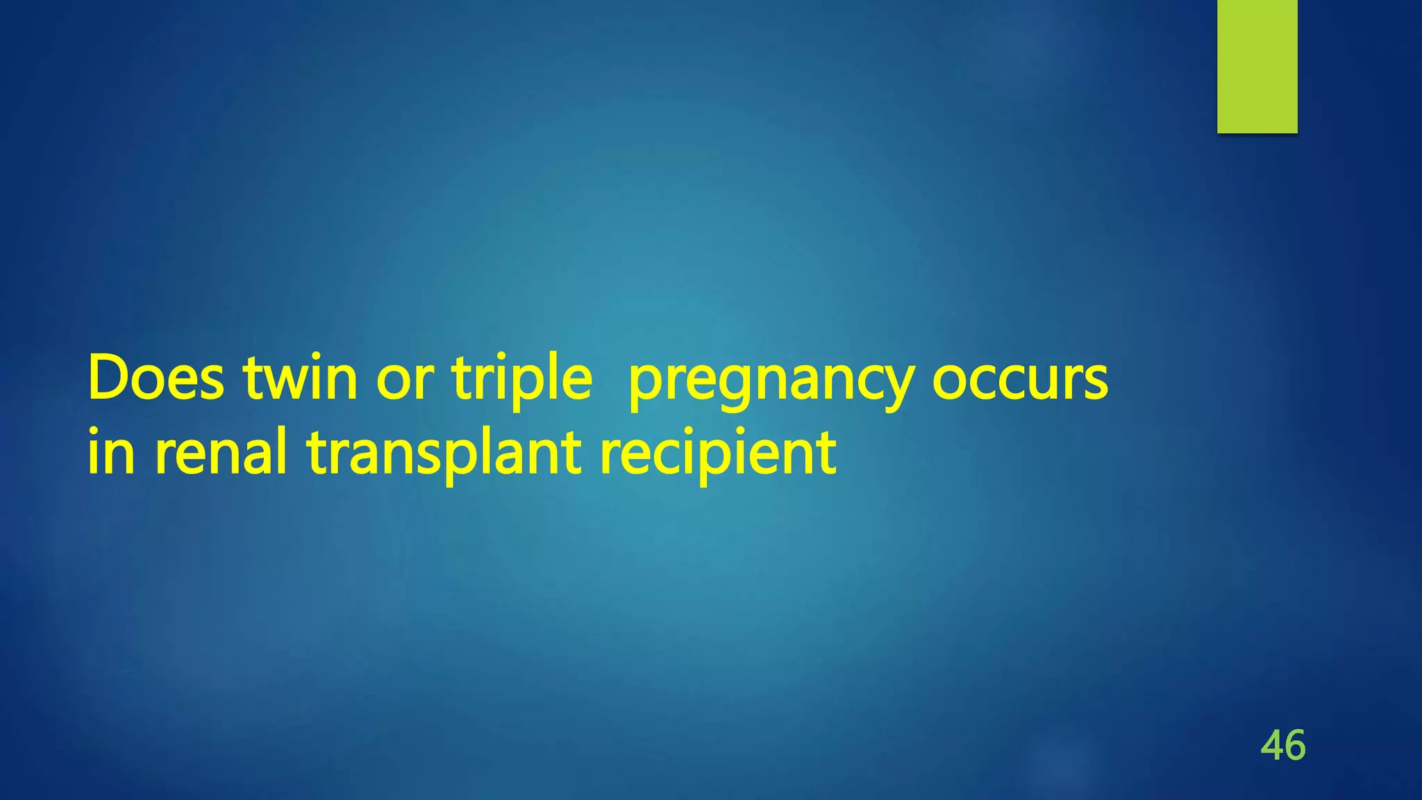 Pregnancy and renal transplantation | PPTX
