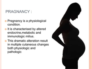 Pregnancy Related Dermatoses | PPTX