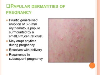 Pregnancy Related Dermatoses | PPT