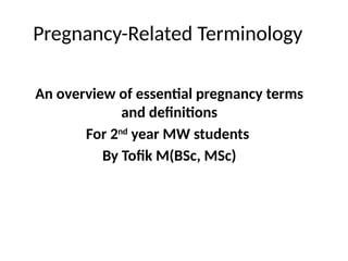 pregnancy related terminology.pptx for midwifery | PPTX