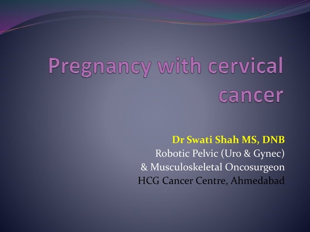 Pregnancy with cervical cancer | PPTX | Pregnancy | Reproductive Health