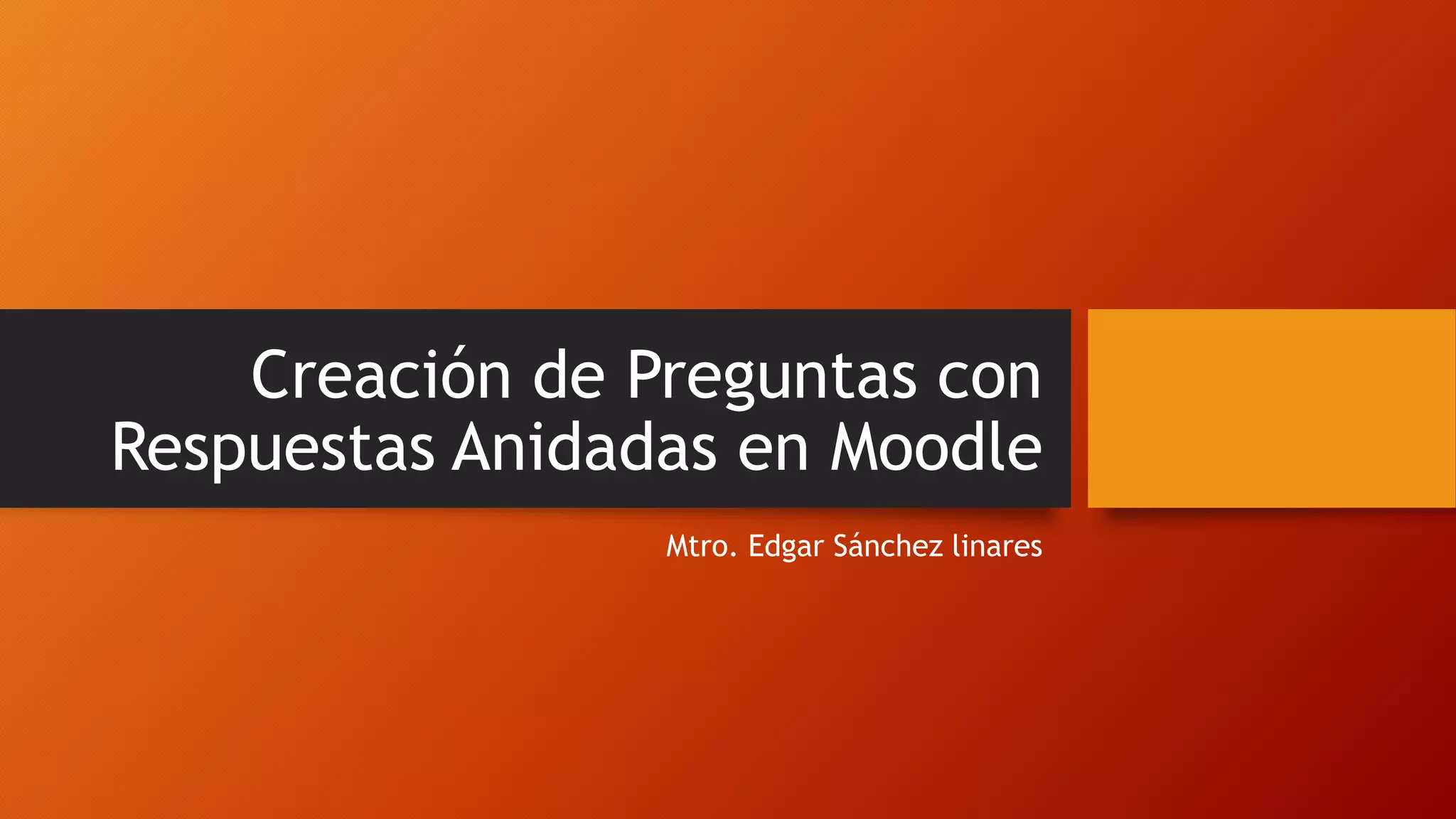 Preguntas con respuestas anidadas en moodle | PPTX