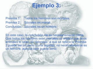 Preguntas sobre premisas y conclusiones lógicas | PPT