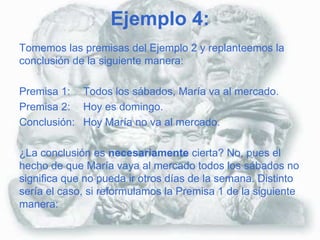 Preguntas sobre premisas y conclusiones lógicas | PPT