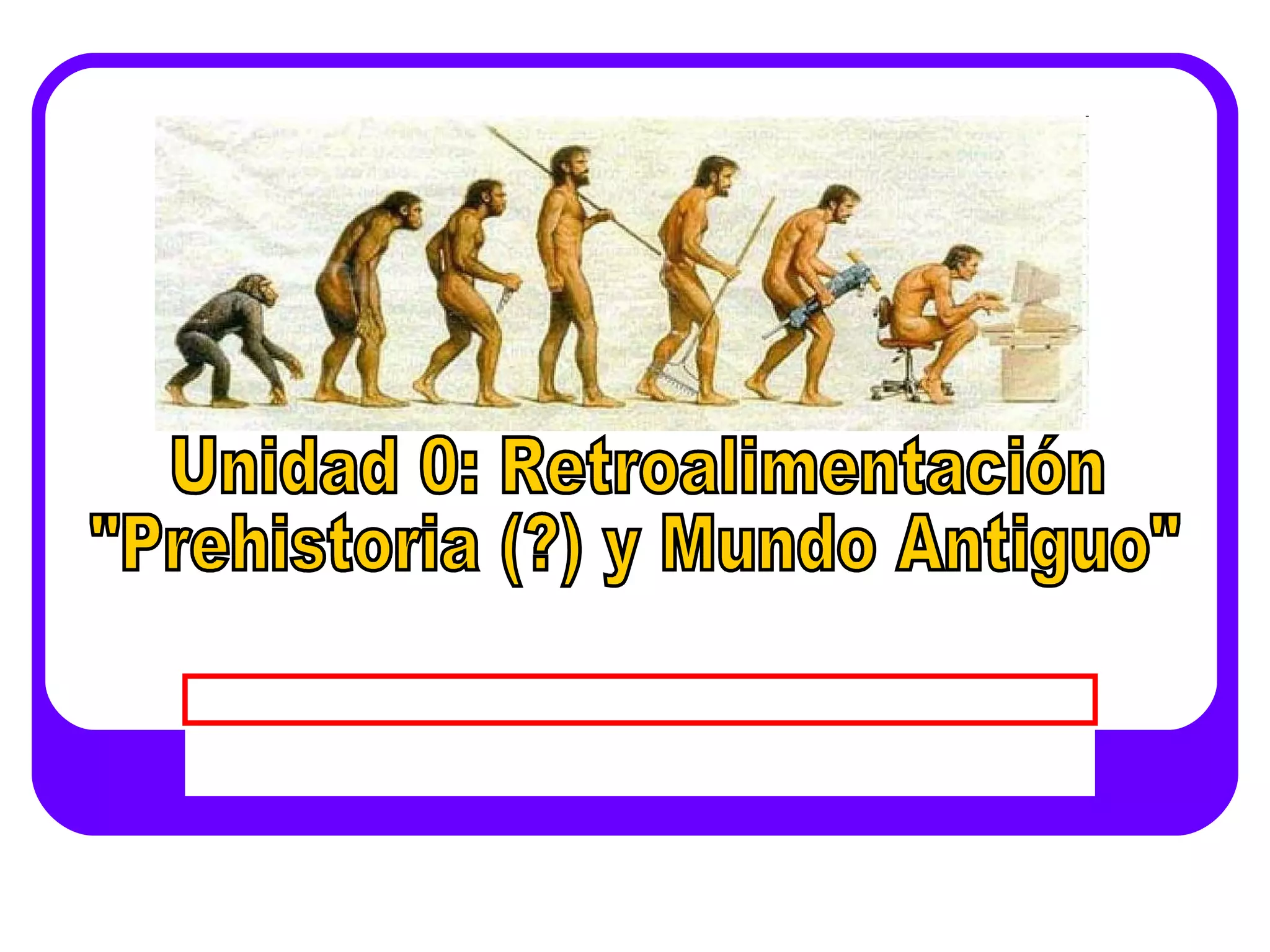 Prehistoria y primeras civilizaciones | PPT
