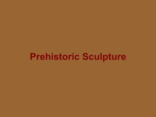 Prehistoric Art | PPT