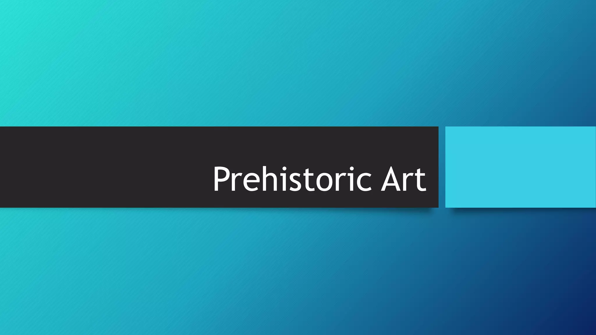 Prehistoric art 9 | PPTX