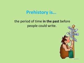 Prehistory for 4th grade | PPT