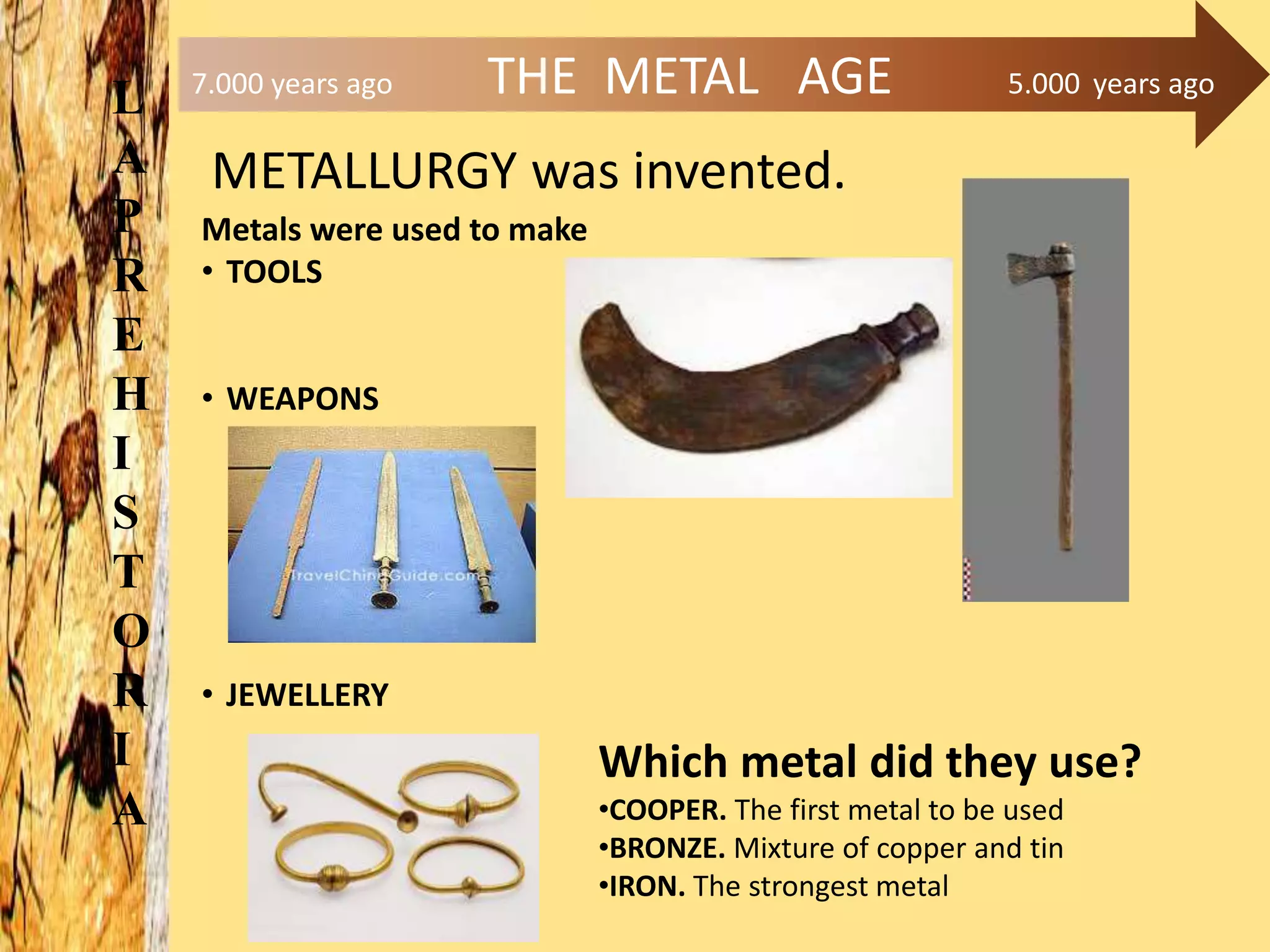 Prehistory metal age | PPTX
