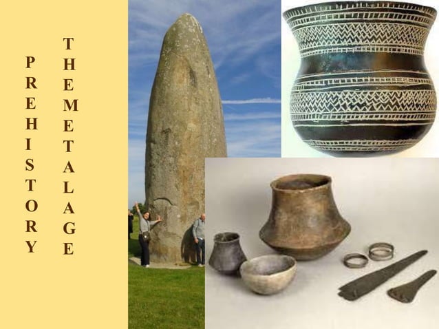 Prehistory metal age | PPTX | Geology | Science