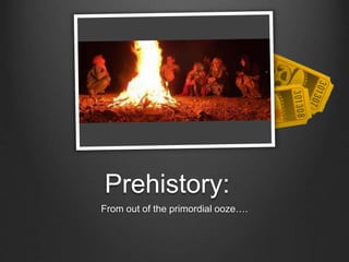 Prehistory presentation for media class | PPTX