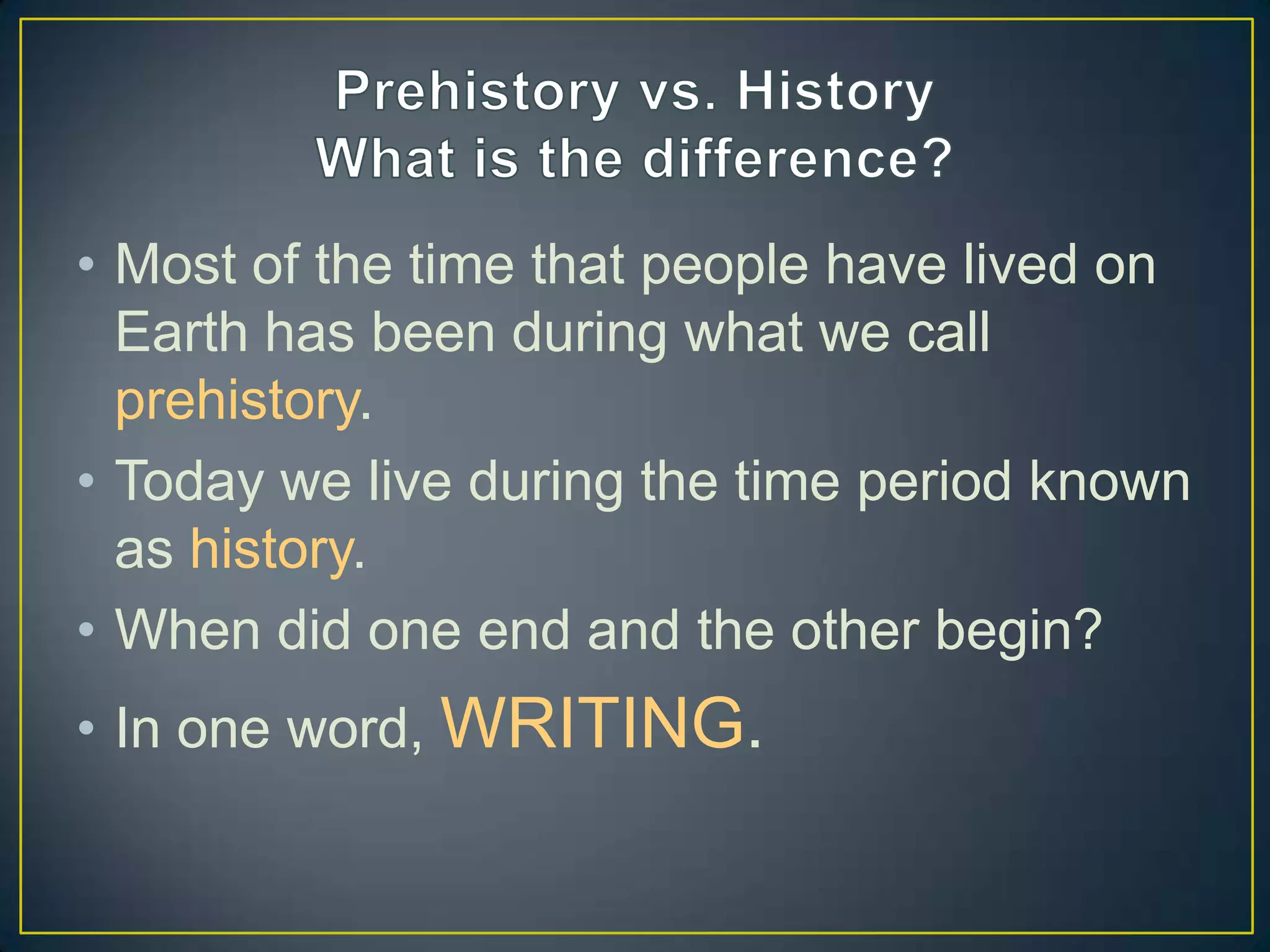 Prehistory vs history powerpoint | PPT