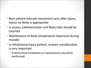 First Aid Transportation of Burn Patients - Dr Abhay Agrawal | PPT