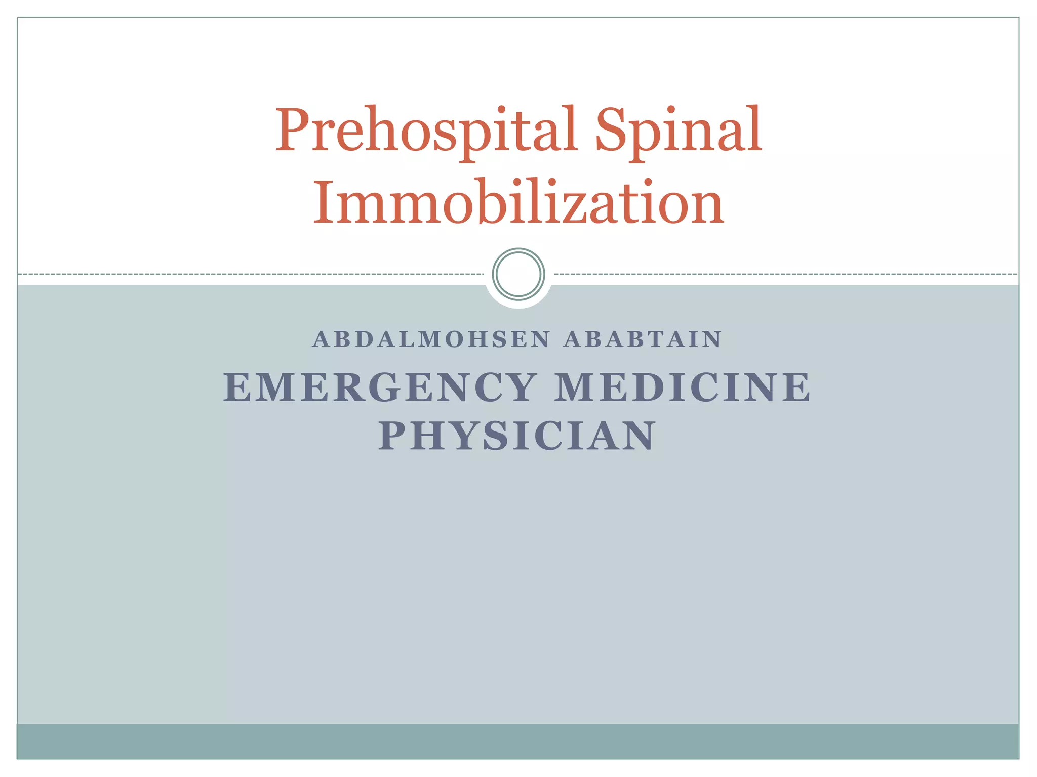 Prehospital spinal immobilization | PPTX