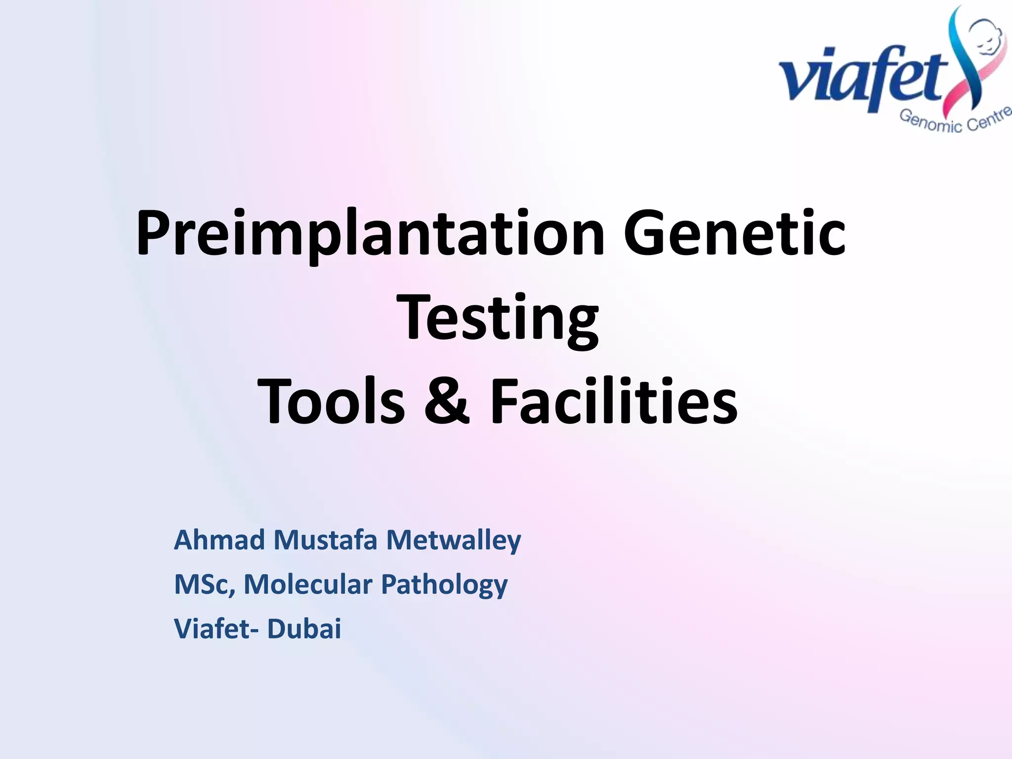 Preimplantation Genetic Testing-Viafet | PPTX