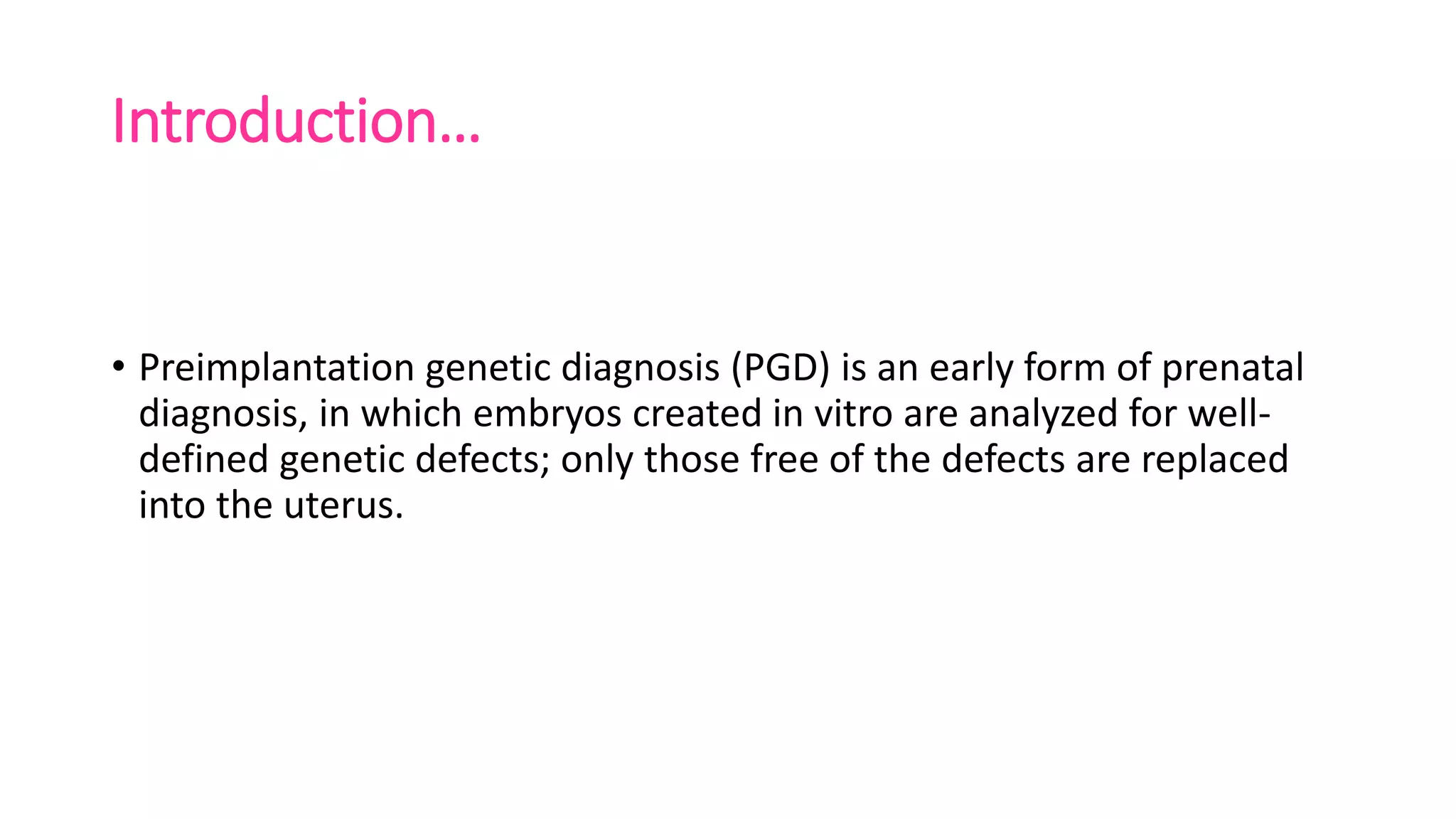 Preimplantation genetic diagnosis (pgd) PGD | PPTX