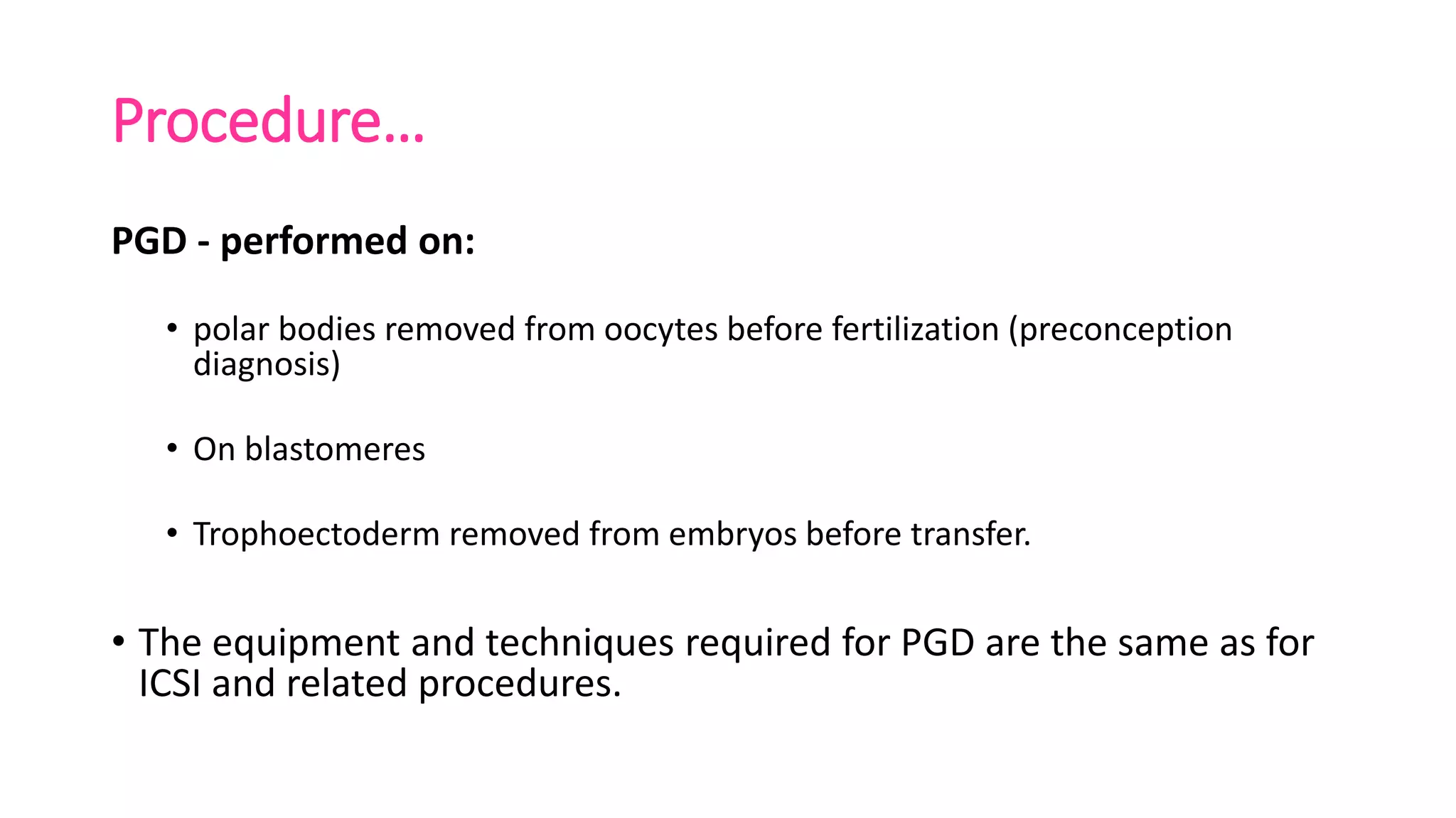 Preimplantation genetic diagnosis (pgd) PGD | PPTX