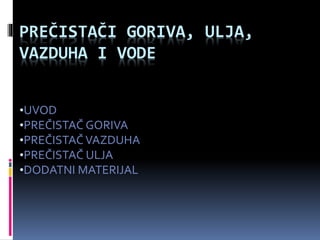 Prečistači goriva, ulja, vazduha i vode | PPTX