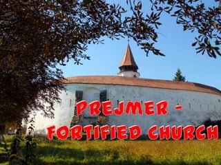 Prejmer fortified church | PPTX