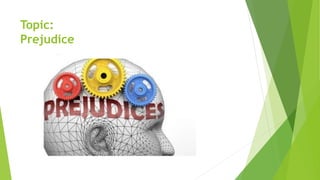 Prejudice.pptx