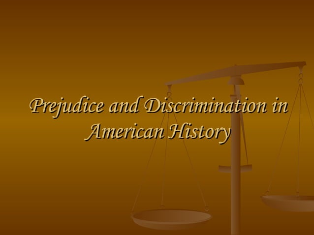 Prejudice And Discrimination In American History | PPS