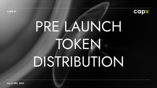 Pre-launch token distribution by Capx.pdf