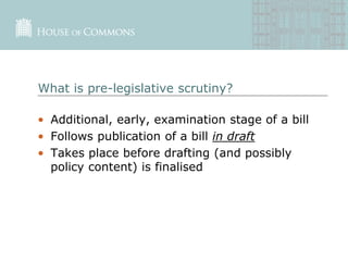Pre legislative scrutiny September 2014 House of Commons | PPTX