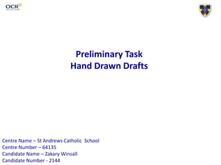 Preliminary Task - Hand Drawn Drafts