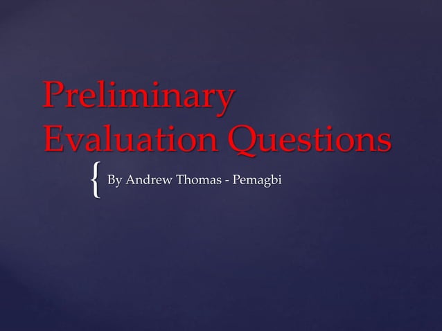 Preliminary evaluation questions | PPT