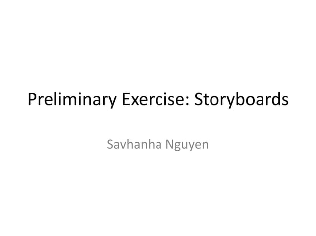 Preliminary Exercise; Storyboards | PPT