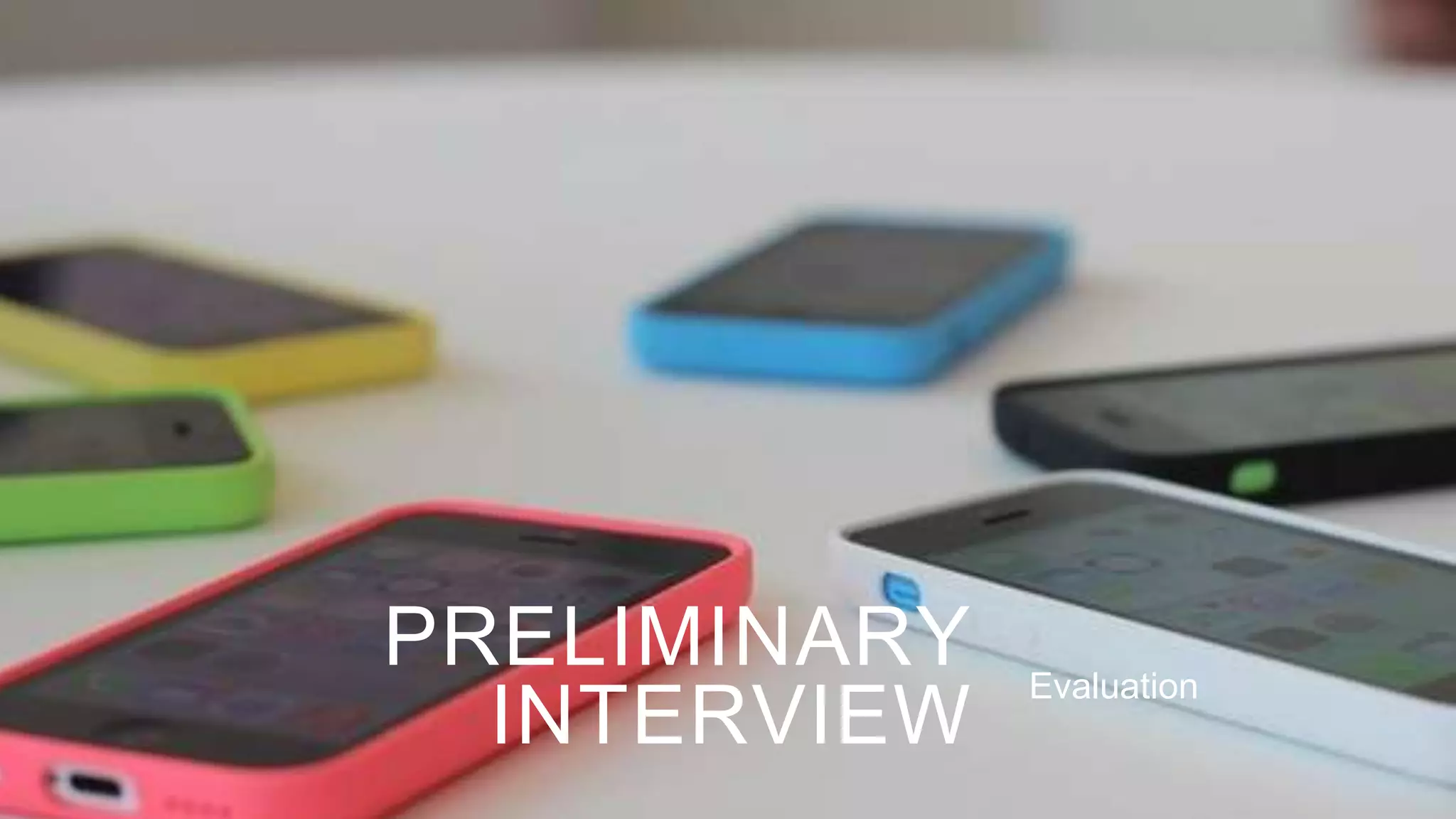 Preliminary interviewx | PPT
