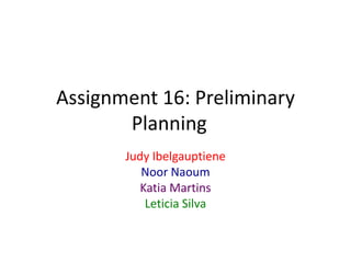 Preliminary planning assignment 16 | PPTX