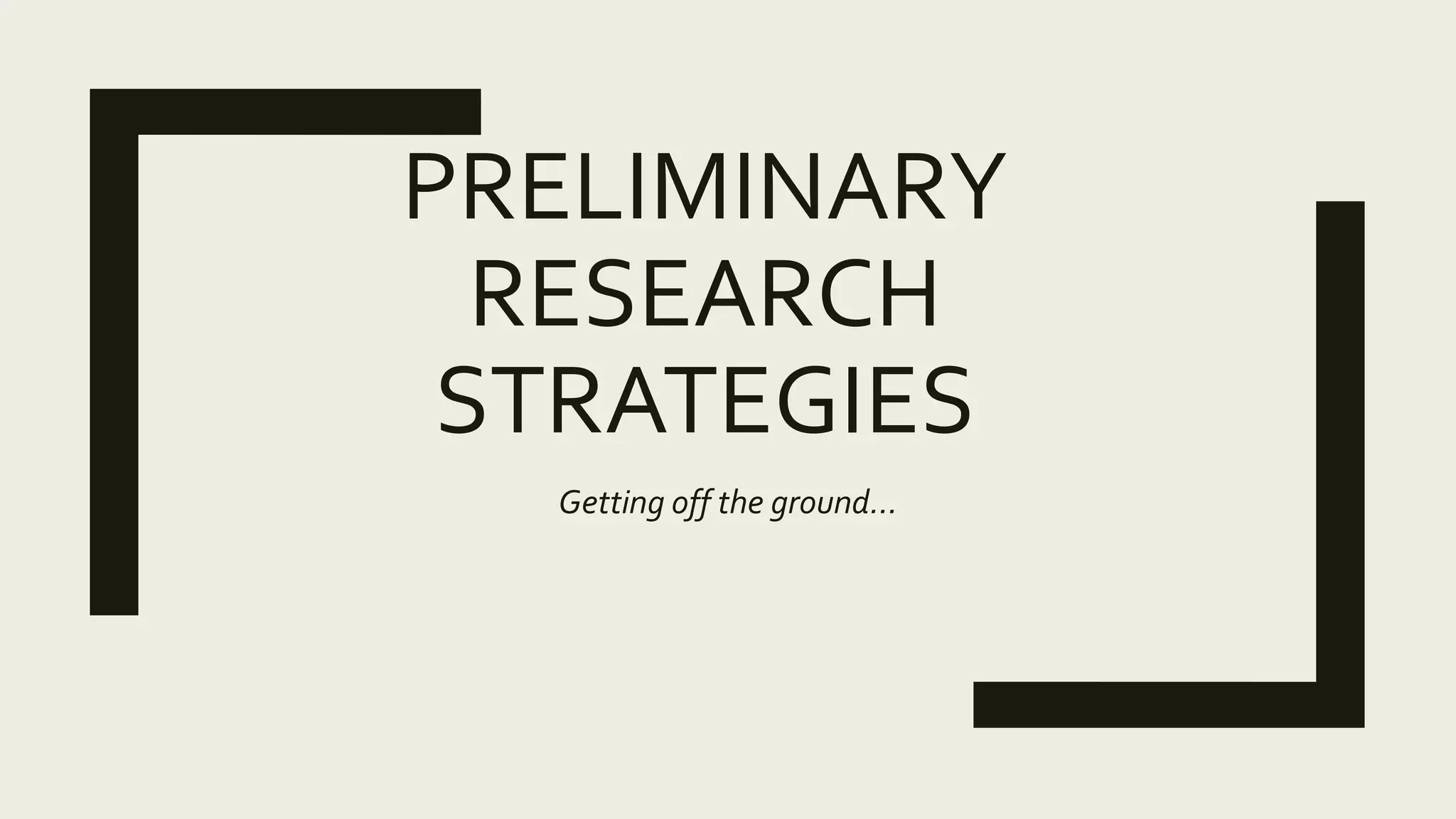 Preliminary Research Strategies Spring 2017 | PPTX