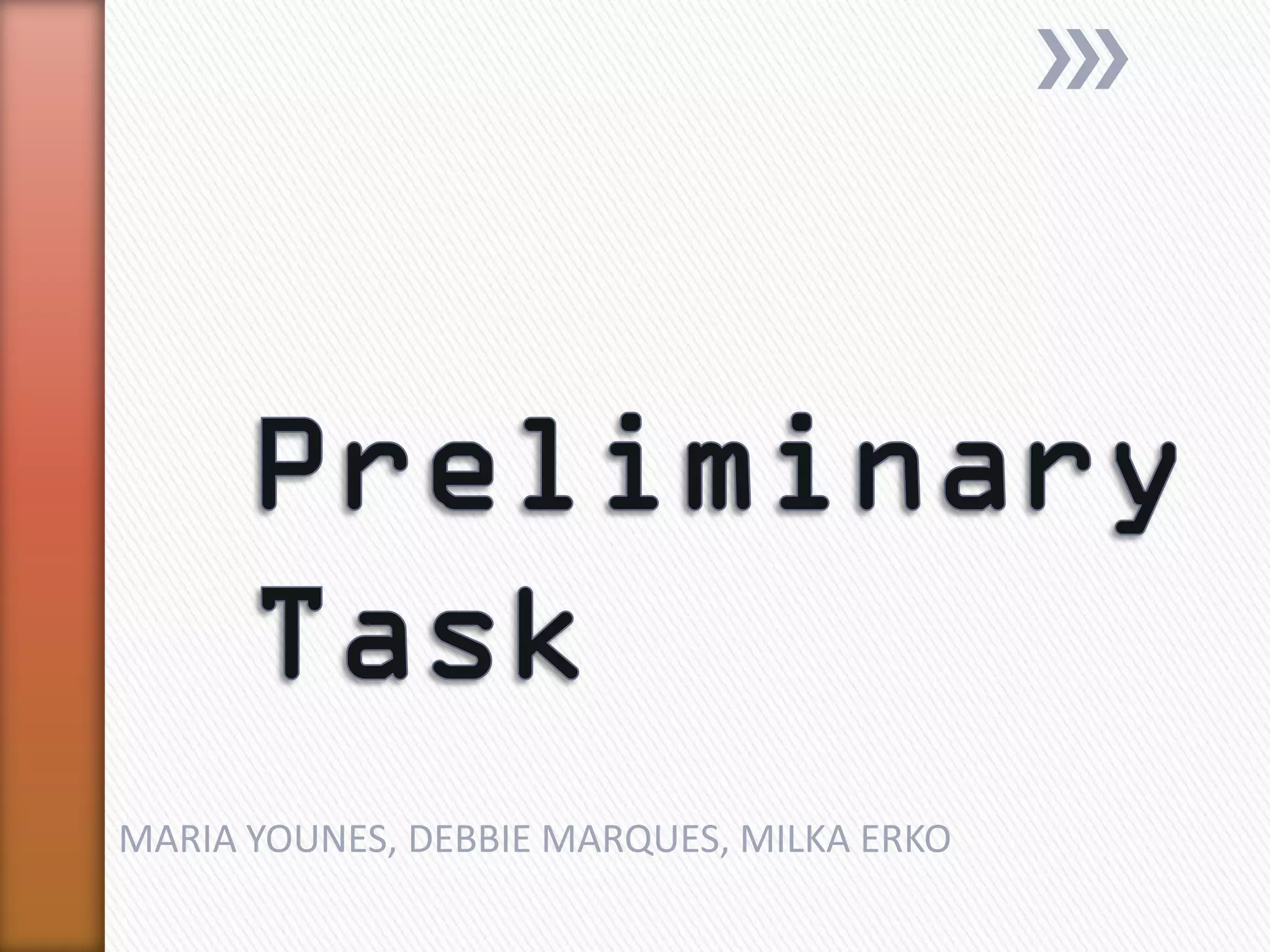 Preliminary task draft 1 | PPTX