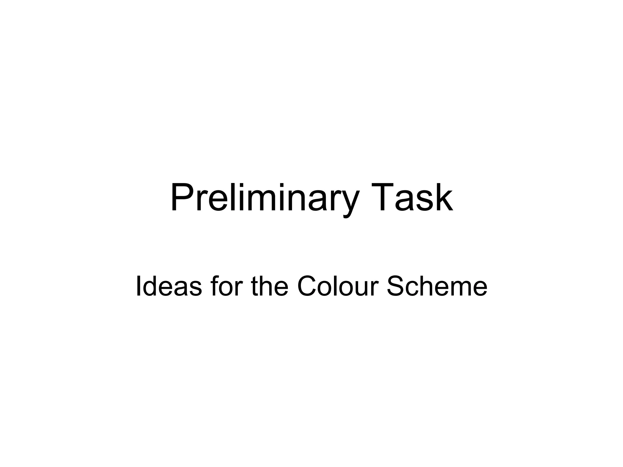 Preliminary task colours | PPT